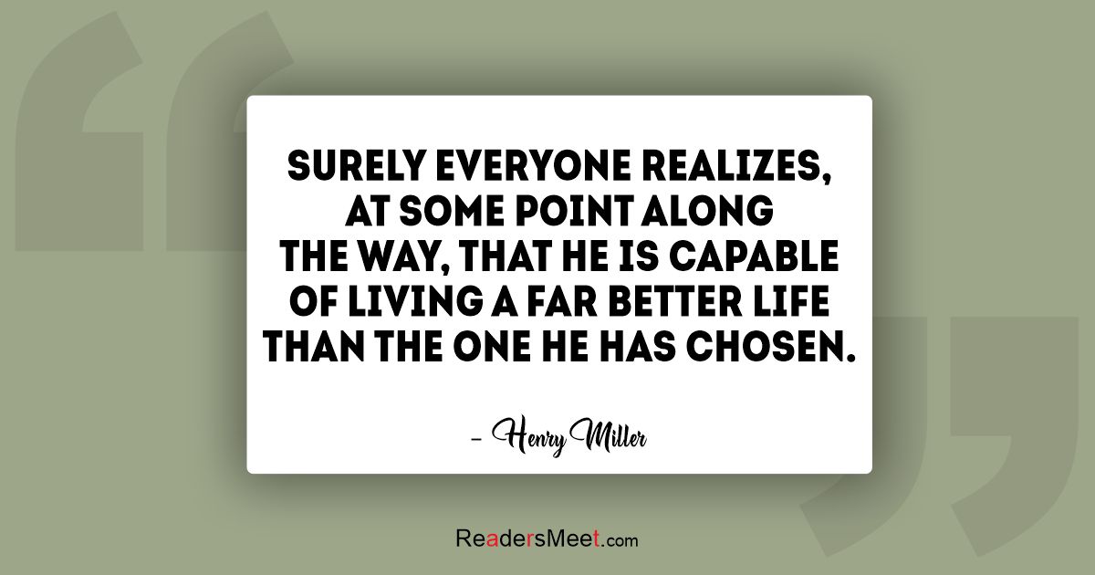 10 Henry Miller Quotes on Living Life Blissfully | Readers Meet