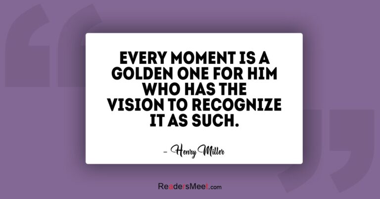 10 Henry Miller Quotes on Living Life Blissfully | Readers Meet